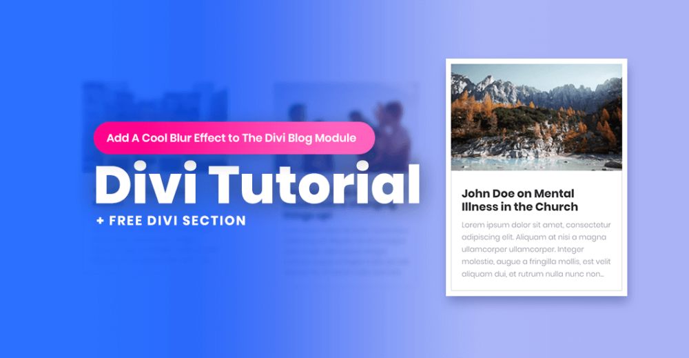How to Add an Eye-Catching Blur Effect to Divi's Blog Module | B3 ...