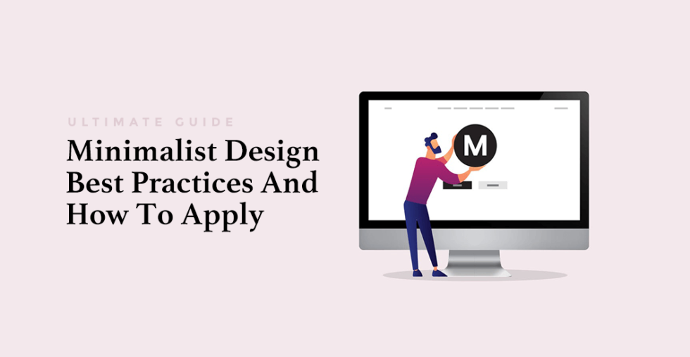 Minimalist Design Best Practices And How To Apply Them | B3 Multimedia ...